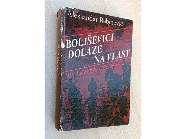 BOLJSEVICI DOLAZE NA VLAST- Aleksandar Rabinovic