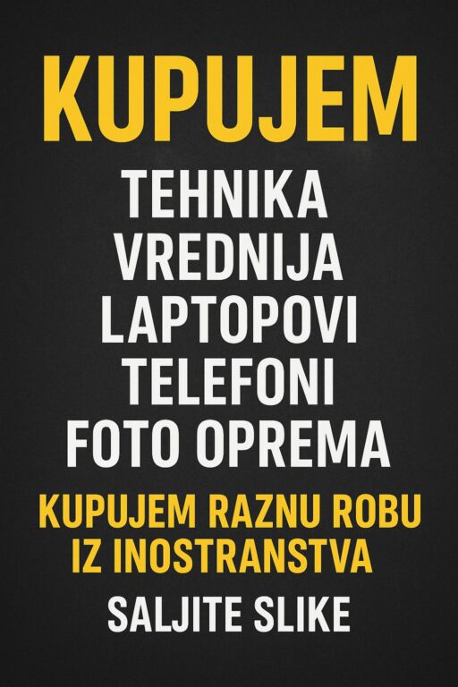 Usluga: otkup i prodaja vrednih stvari Opis: - Otkup tehnike i