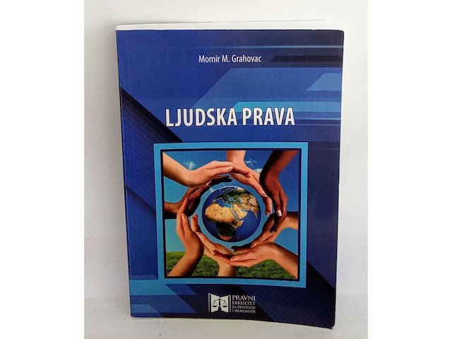 LJUDSKA PRAVA - MOMIR M. GRAHOVAC