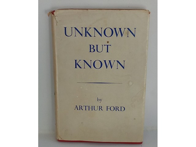 UNKNOWN BUT KNOWN - ARTHUR FORD