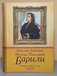 MILENA PAVLOVIĆ BARILI slikarka svetskog glasa , Vojislava Latković