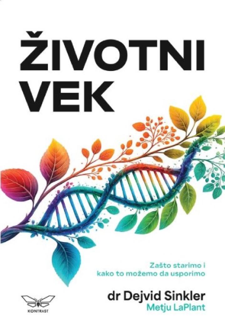 ŽIVOTNI VEK: ZAŠTO STARIMO I KAKO TO DA USPORIMO