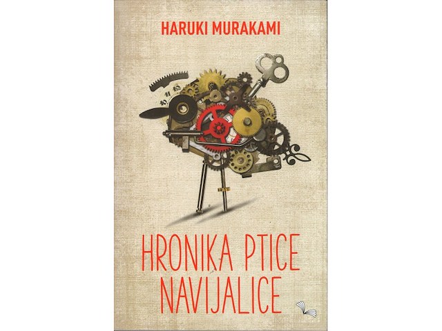 Haruki Murakami - HRONIKA PTICE NAVIJALICE