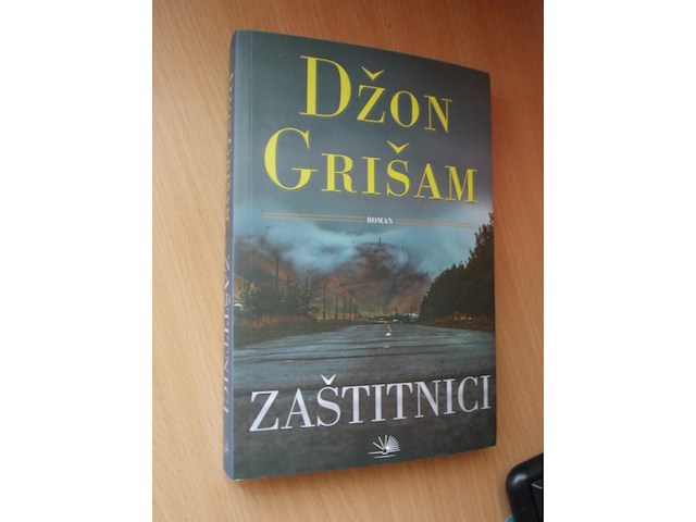 ZAŠTITNICI - Džon Grišam