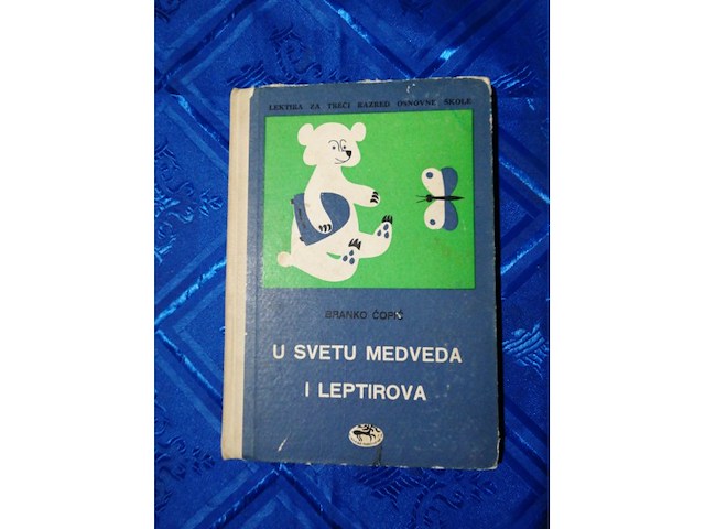BRANKO ĆOPIĆ: U SVETU MEDVEDA I LEPTIROVA