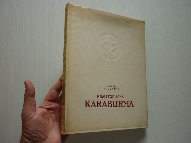 Jovan Todorović PRAISTORIJSKA KARABURMA