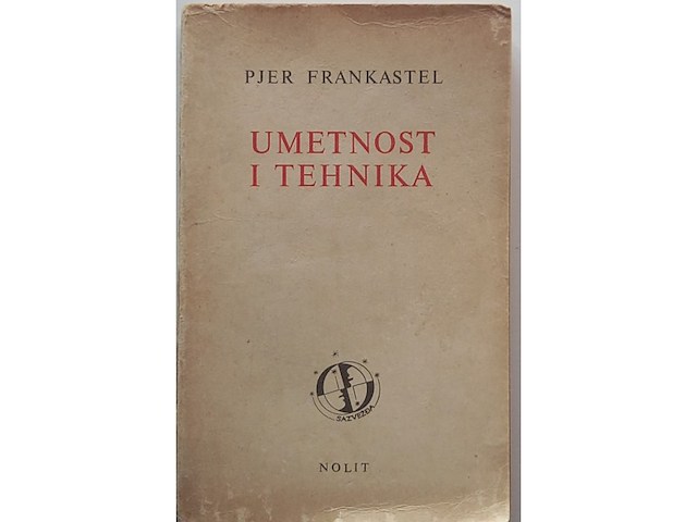 Pjer Frankastel: UMETNOST I TEHNIKA