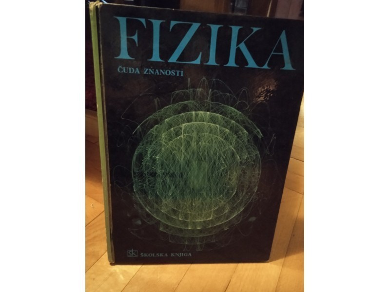 FIZIKA Cuda znanosti