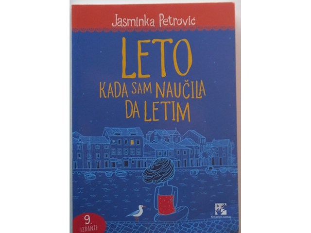 Jasminka Petrović: LETO KADA SAM NAUČILA DA LETIM