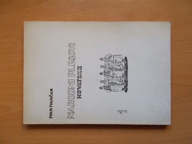 NARODNI PLESOVI HRVATSKE 1 - IVAN IVANCAN