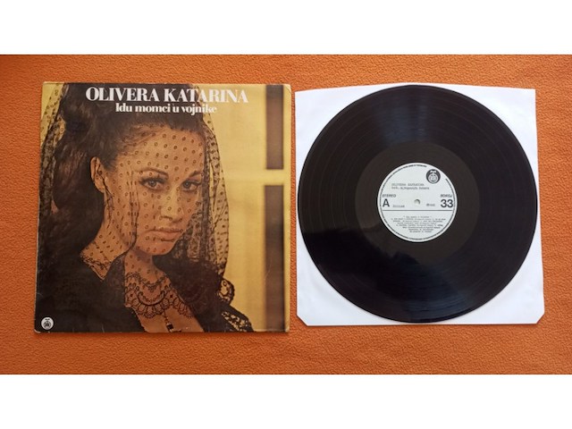 OLIVERA KATARINA - Idu Momci U Vojnike (LP)