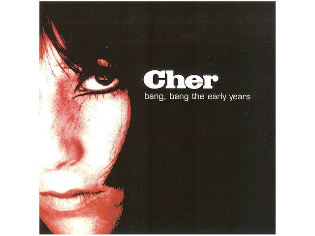CD*: CHER - BANG, BANG THE EARLY YEARS (1999, USA) MINT