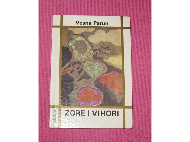 Vesna Parun - ZORE I VIHORI. ODLIČNO!