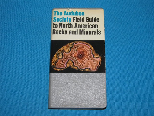 The Audubon Society Field Guide to North American Rocks