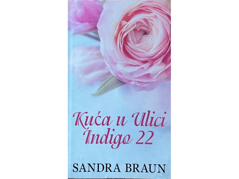 Sandra Braun- Kuća u ulici Indigo 22