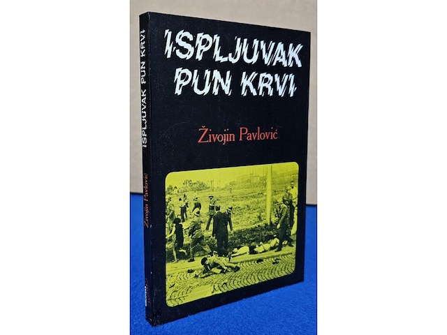 Ispljuvak pun krvi - Živojin Pavlović
