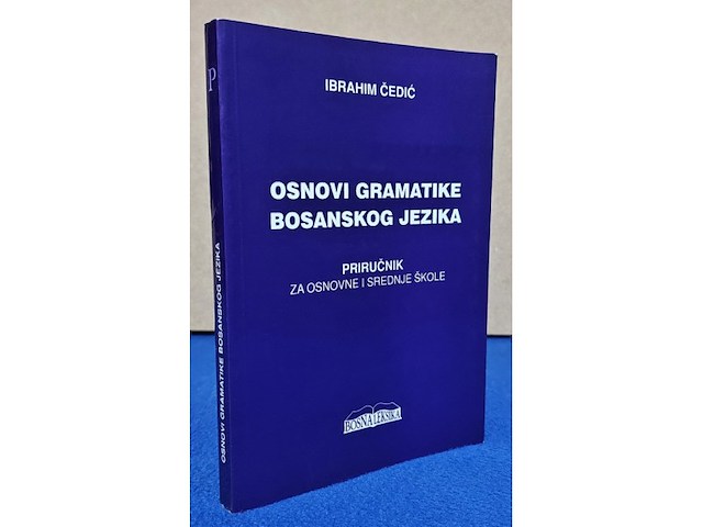 Osnovi gramatike bosanskog jezika - Ibrahim Čedić