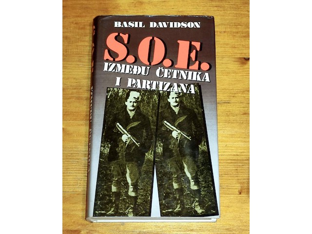 S.O.E. između četnika i partizana - Basil Davidson