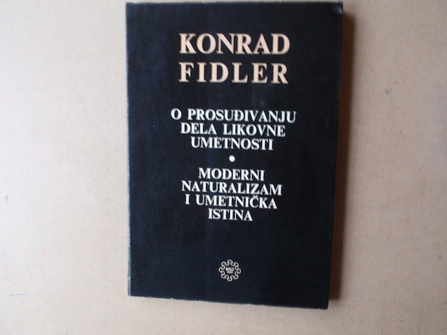 Konrad Fidler - O PROSUĐIVANJU DELA LIKOVNE UMETNOSTI