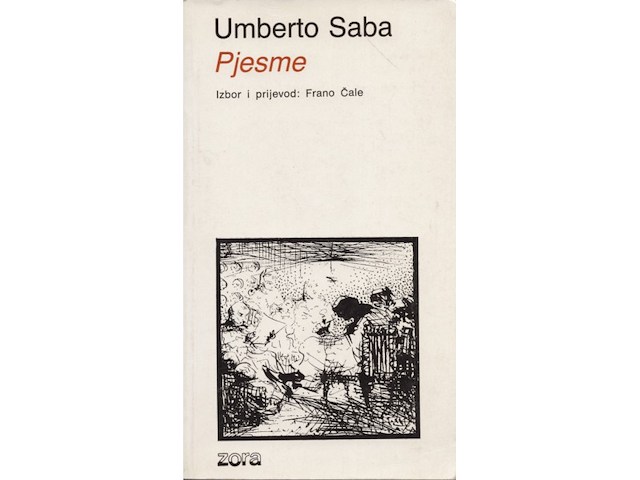 Umberto Saba - PJESME (preveo Frano Čale)