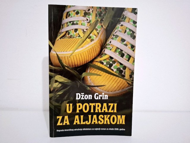 U potrazi za Aljaskom  - Džon Grin