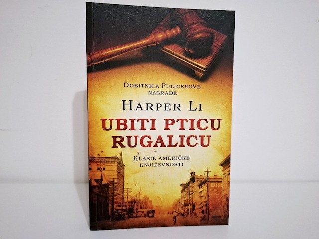 Ubiti pticu rugalicu  - Harper Li NOVO