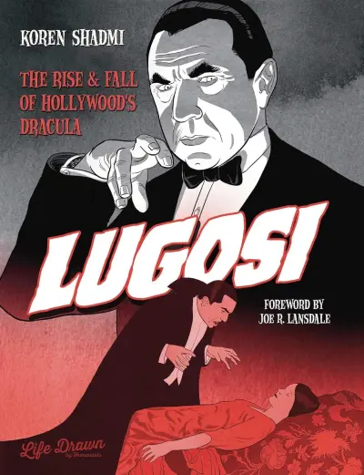 Lugosi: The Rise and Fall of Hollywood's Dracula