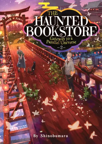 The Haunted Bookstore - Gateway to a Parallel Universe: The Fake Family and a Promise Made Under the Stars, Vol.2