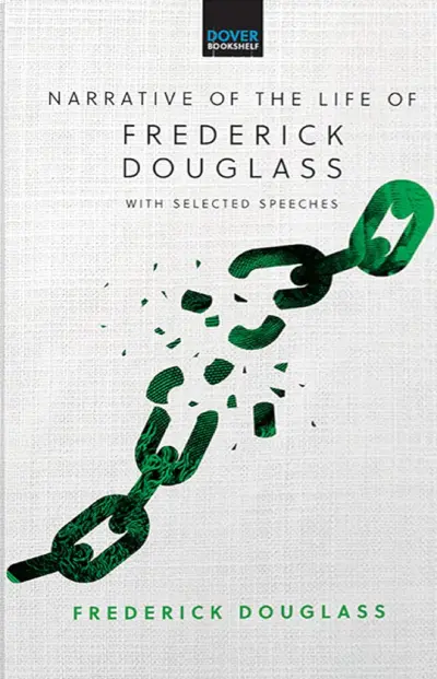 Narrative of the Life of Frederick Douglass: With Selected Speeches