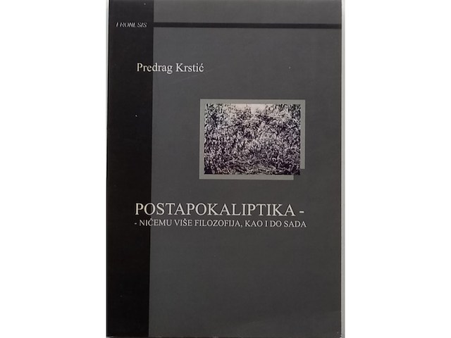 Predrag Krstić: POSTAPOKALIPTIKA