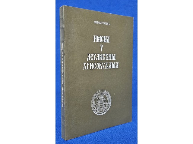 Imena u dečanskim hrisovuljama - Milica Grković