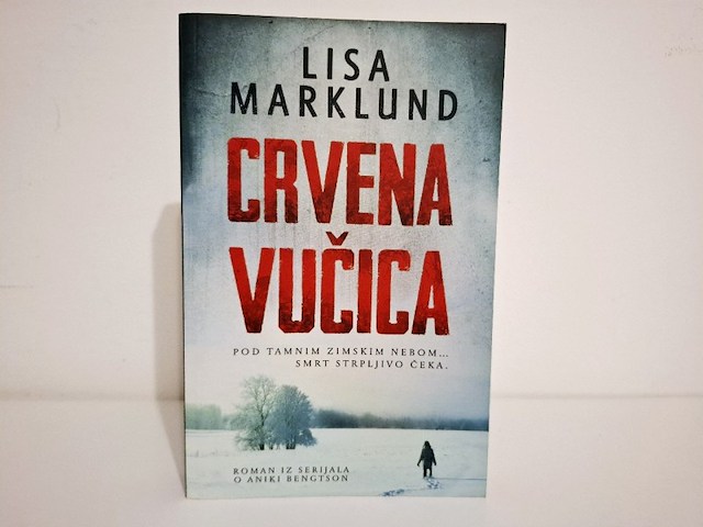 Crvena vučica  - Lisa Marklund NOVO