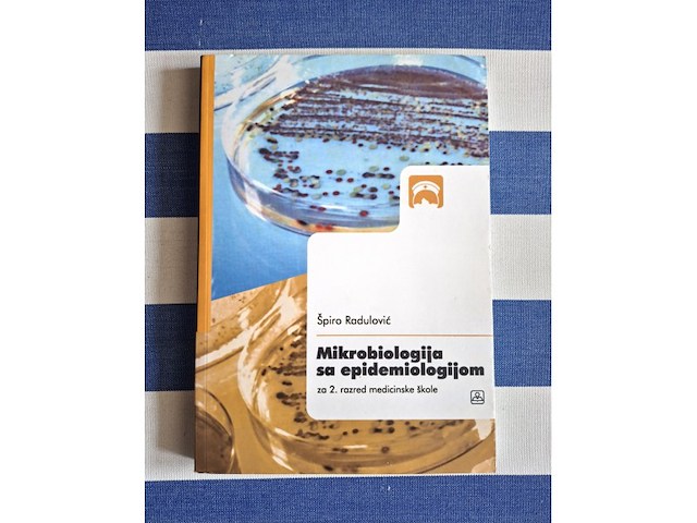 Mikrobiologija sa epidemiologijom - Špiro Radulović