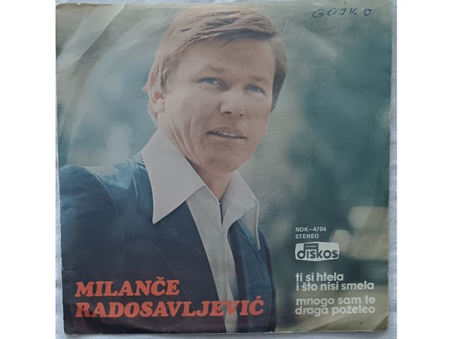 MILANCE RADOSAVLJEVIC-Ti si htela i sto nisi smela