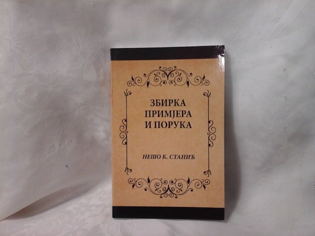 Zbirka primjera i poruka  Nešo K Stanić