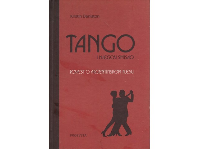 Kristin Deniston - TANGO I NJEGOV SMISAO