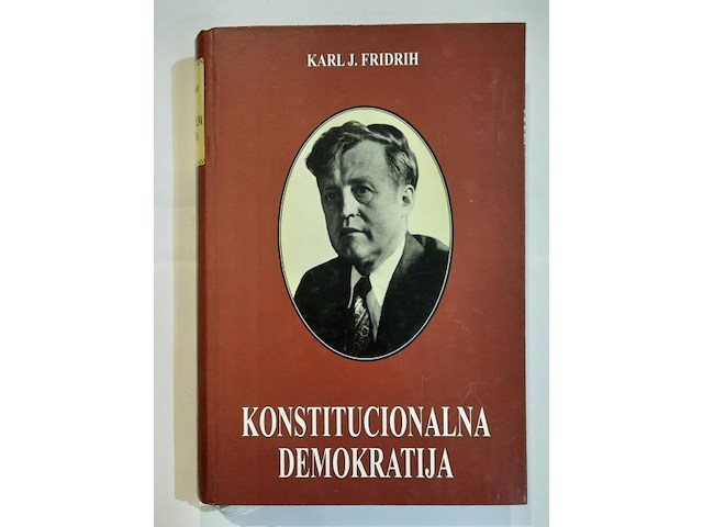Karl J. Fridrih - Konstitucionalna demokratija