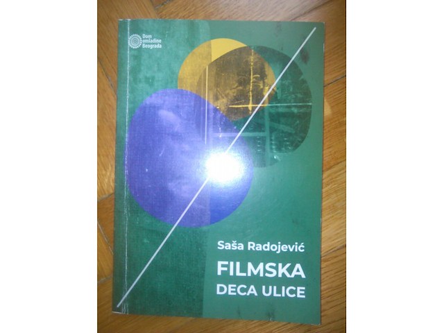 Filmska deca ulice - Sasa Radojevic - METAFILM, GARAZNI