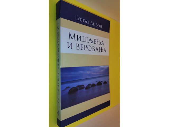 MIŠLJENJA I VEROVANJA Gustav Le Bon