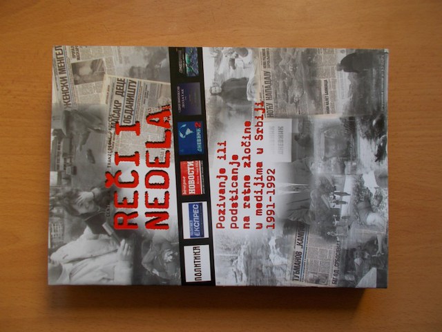 RECI I NEDELA-POZIVANJE ILI PODSTICANJE NA RATNE ZLOCIN