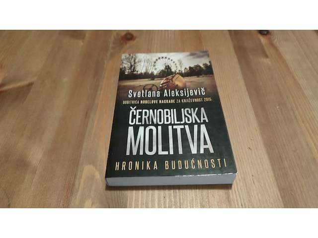 Svetlana Aleksijevič, Černobiljska molitva