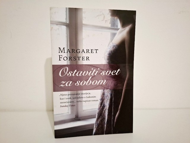 Ostaviti svet za sobom  - Margaret Forster