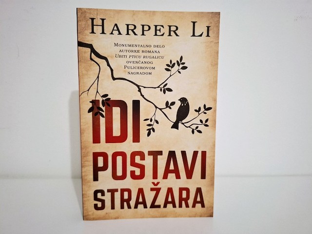 Idi postavi stražara - Harper Li NOVO