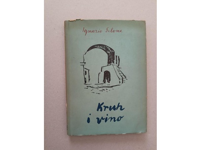 Kruh i vino - Ignazio Silone
