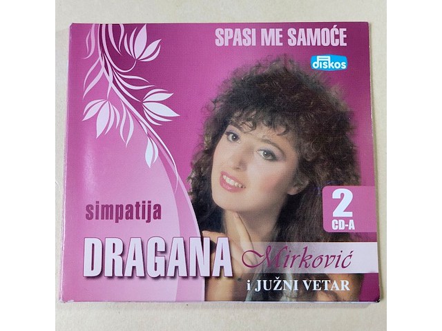 Dragana Mirković - Spasi Me Samoće / Simpatija (2xCD)