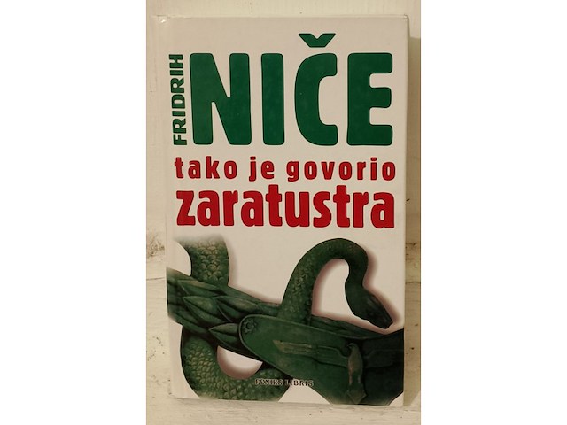 TAKO JE GOVORIO ZARATUSTRA - FRIDRIH NIČE