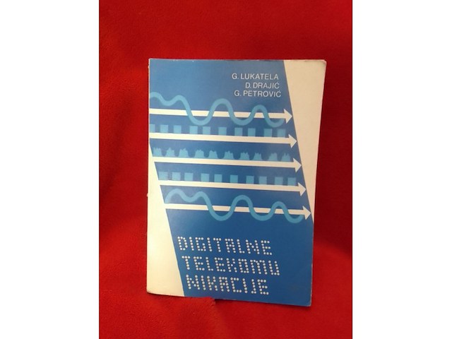 Digitalne telekomunikacije Lukatela Drajić Petrović
