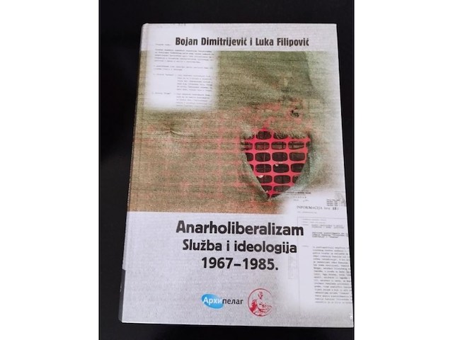 Anarholiberalizam - služba i ideologija 1967-1985