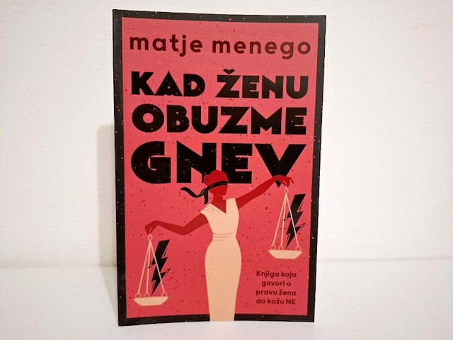 Kad ženu obuzme gnev - Matje Menego NOVO