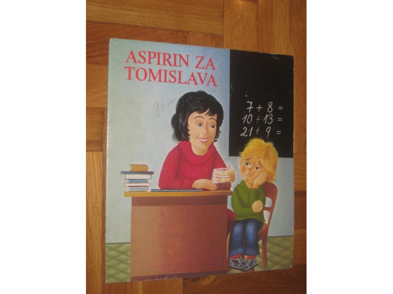 Aspirin za Tomislava (Naša djeca, Zagreb 1982.)
